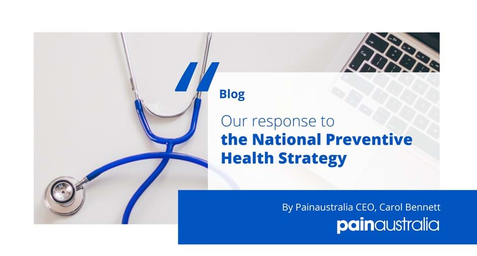 Our response to the National Preventive Health Strategy - Painaustralia