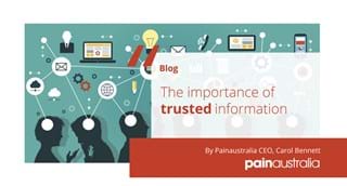 The importance of trusted information - Painaustralia